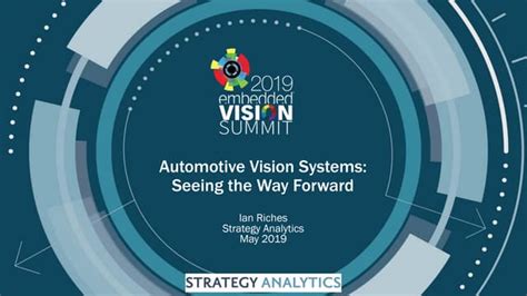 automotive vision systems— seeing the way forward a presentation