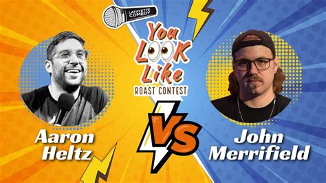 You Look Like Roast Battle Aaron Heltz Vs John Merrifield