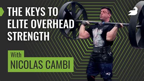 The Keys To Elite Overhead Strength W Nicolas Cambi Barbend