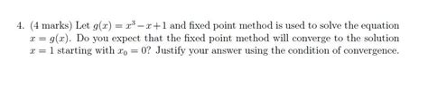 Solved 4 4 Marks Let Gx 2321 And Fixed Point Method