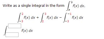 Solved Write As A Single Integral In The Form Integral B A Chegg Com