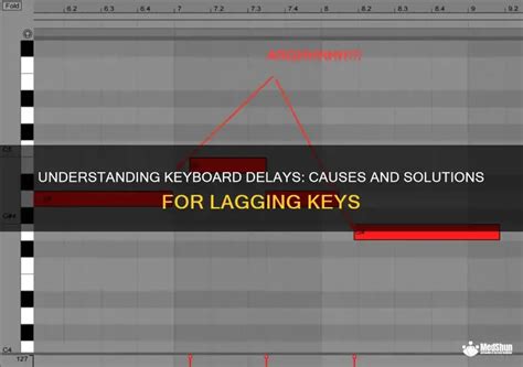 understanding keyboard delays causes and solutions for lagging keys medshun