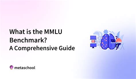 What Is The Mmlu Benchmark — A Comprehensive Guide