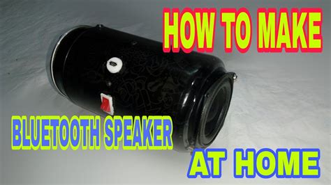 HOW TO MAKE BLUETOOTH SPEAKER AT HOME YouTube
