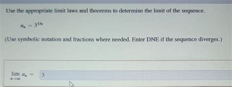 Solved Use The Appropriate Limit Laws And Theorems To