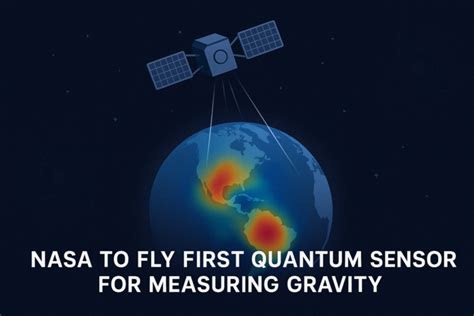 Nasa Prepares First Space Based Quantum Gravity Gradiometer For Earth Observation Quantum