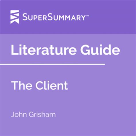 The Client Literature Guide By Supersummary Tpt