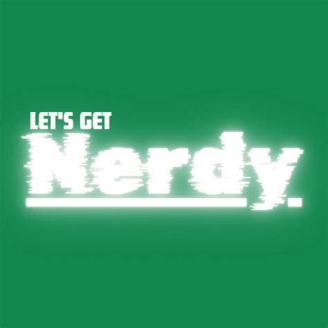 Lets Get Nerdy Youtube