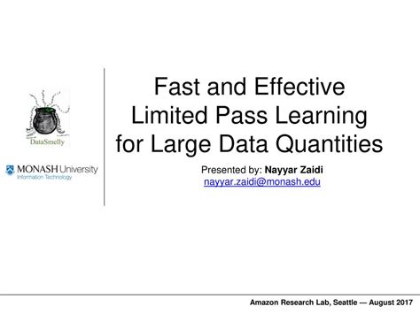 Fast And Effective Limited Pass Learning For Large Data Quantities