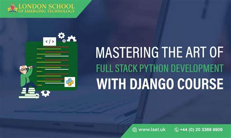 The Art Of Full Stack Python Development With Django Course