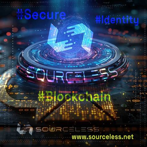 sourceless on linkedin blockchainsecurity digitalidentity