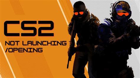 Fix Counter Strike 2 Not Launching Opening Black Screen