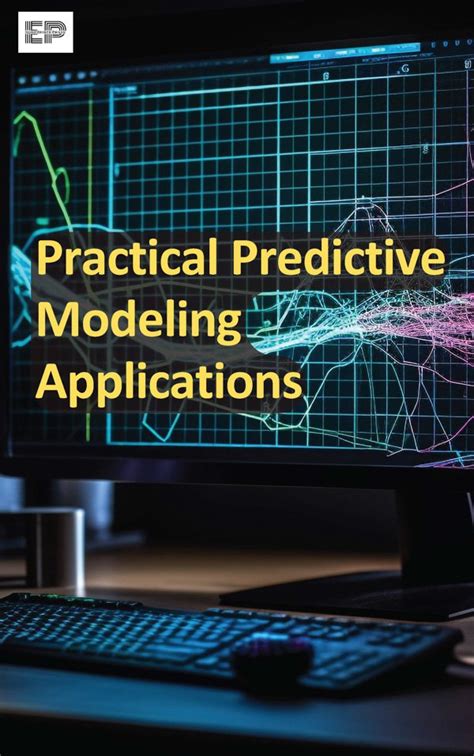 practical predictive modeling applications educohack press