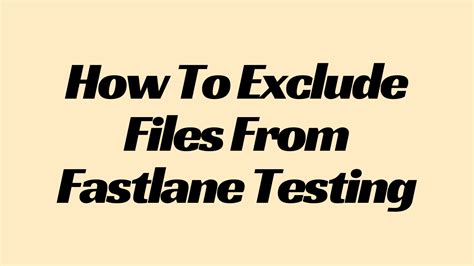 How To Exclude Files From Fastlane Testing Smash Swift