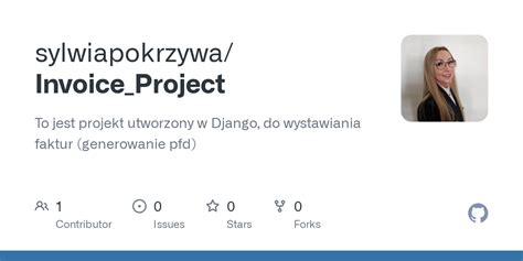 GitHub Sylwiapokrzywa Invoice Project To Jest Projekt Utworzony W Django Do Wystawiania