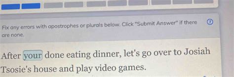 Solved Fix Any Errors With Apostrophes Or Plurals Below Click Submit