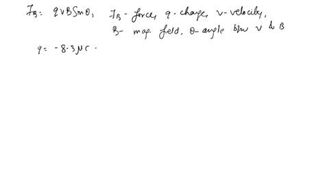 SOLVED A particle of charge q μC has a velocity of m s that lies in the x y plane and