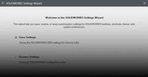Save Your Settings SOLIDWORKS Copy Settings Wizard