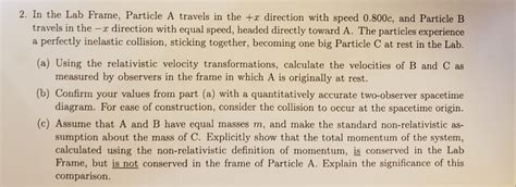 solved 2 in the lab frame particle a travels in the z