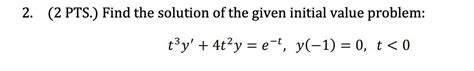 Solved PTS Find The Solution Of The Given Initial Chegg