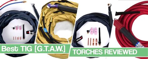 Best Tig Torches Reviews Pros And Cons And Buyers Guide For 2022
