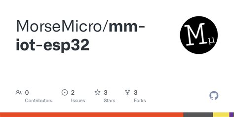 Mm Iot Esp32 Version Md At Main · Morsemicro Mm Iot Esp32 · Github