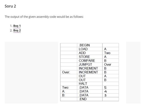 solved soru 2 the output of the given assembly code would be