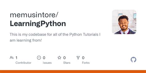 github memusintore learningpython this is my codebase for all of the