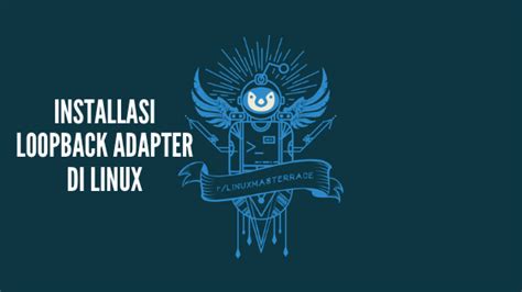 Cara Installasi Interface Loopback Adapter Di Linux Linux