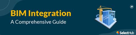 Bim Integration 2025 Comprehensive Guide