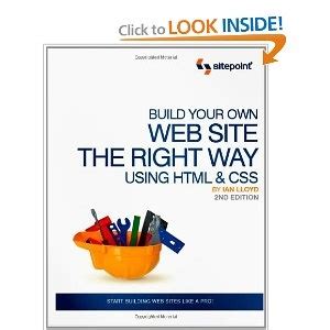 Build Your Own Web Site The Right Way Using HTML CSS 2nd Edition