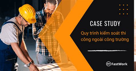 Mẫu Quy Trình Kiểm Soát Thi Công Cập Nhật Mới Nhất
