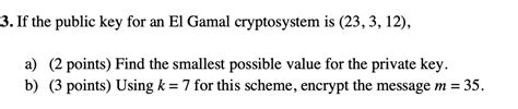 Solved If ﻿the Public Key For An El ﻿gamal Cryptosystem