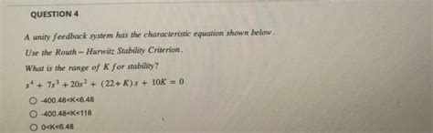 Solved A Unity Feedback System Has The Characteristic
