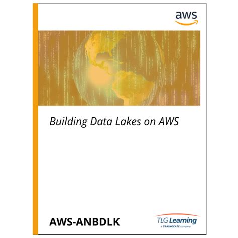 building data lakes on aws tlg learning 800 460 2298