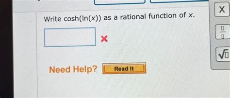 Solved Write Cosh Ln X As A Rational Function Of X