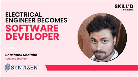 From Electrical And Electronics Engineer To Software Developer I Shashanks Story Skills By
