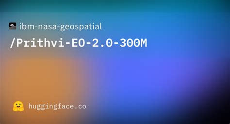 Ibm Nasa Geospatial Prithvi EO M Hugging Face