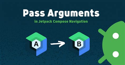 Basic Navigation With Arguments In Jetpack Compose A Beginners Guide