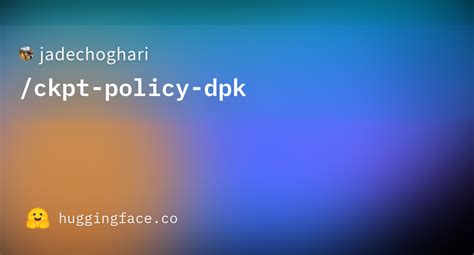 jadechoghari ckpt policy dpk · hugging face