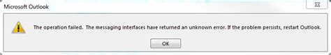 The Operation Failed The Messaging Interfaces Have Returned An Microsoft Community