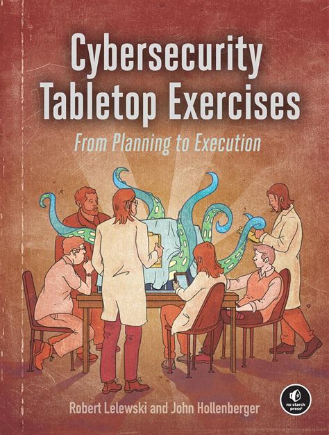 Cybersecurity Tabletop Exercises From Planning To Execution 9781718503823