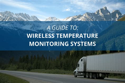 A Guide To Wireless Temperature Monitoring Systems GoFleet Blog