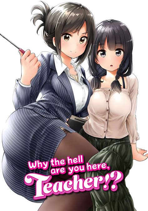 Why The Hell Are You Here Teacher Season Streaming