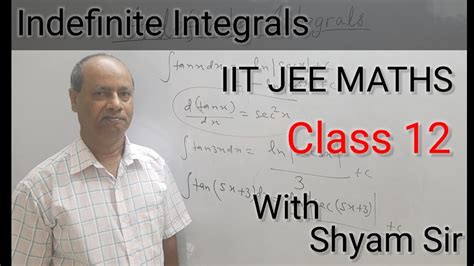 Indefinite Integrals Part 1 Class 12 Iit Jee Maths Sk Sir
