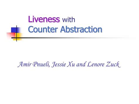 Ppt Counter Abstraction In System Verification Lessons Learned And Strengthening Justice