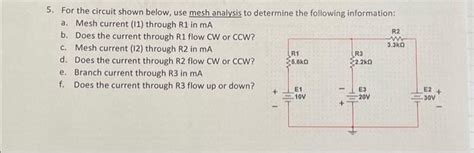 Solved 5 For The Circuit Shown Below Use Mesh Analysis To Chegg Com