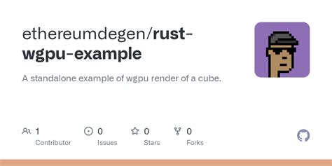 Github Ethereumdegen Rust Wgpu Example A Standalone Example Of Wgpu Render Of A Cube