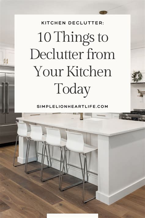 Kitchen Declutter 10 Things To Declutter From Your Kitchen Today Simple Lionheart Life