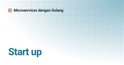 Start Up Microservices Dengan Golang